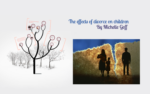 The Effects Of Divorce On Children By On Prezi