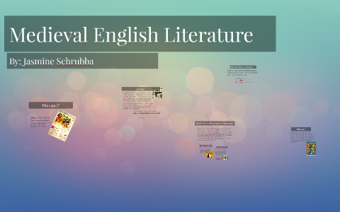 Medieval English Literature by Jasmine Schrubba on Prezi