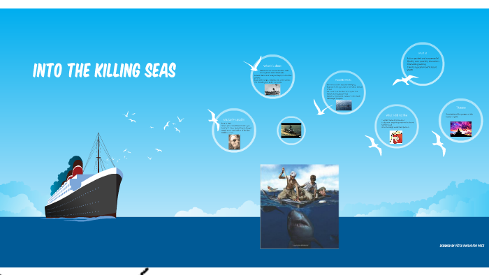 Into the Killing Seas by Max Decker on Prezi