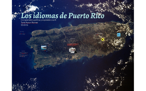 Los idiomas de Puerto Rico by Tavid Aaron Reimer on Prezi