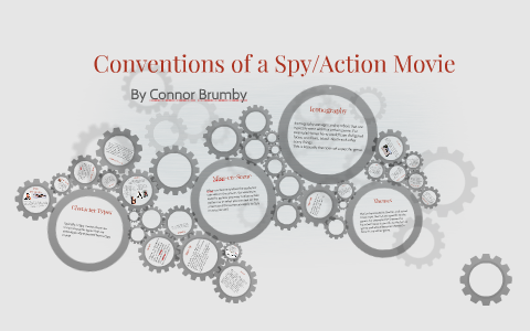 Conventions of a Spy/Action Movie by Connor Brumby on Prezi