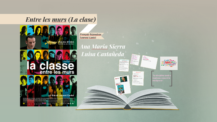 Entre les murs (La clase) by Ana Maria Sierra on Prezi