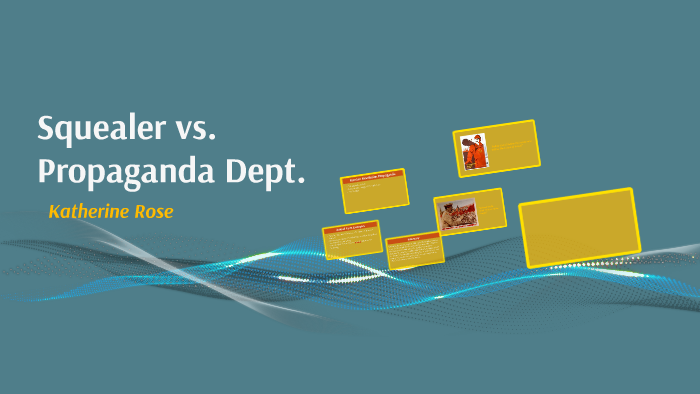Squealer vs. Propaganda Dept. by Katherine Rose on Prezi