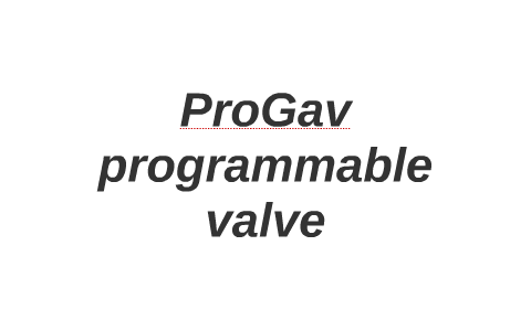 Unfavorable positioning of Progav valve by JW Kim on Prezi