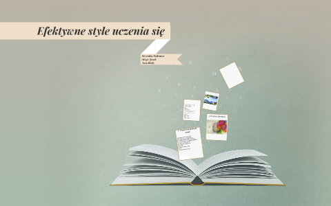 Efektywne style uczenia się by Ania Biały on Prezi