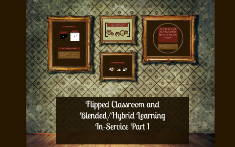 Flipped Classroom and Blended/Hybrid Learning In-Service by Mark Wigand ...