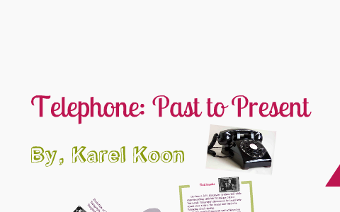 The Telephone: Past to present by Karel Koon on Prezi