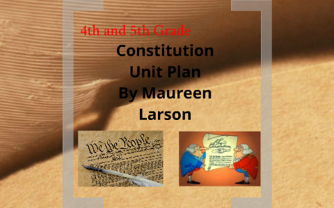 U.S. and California Constitution Unit Plan by Maureen Larson on Prezi