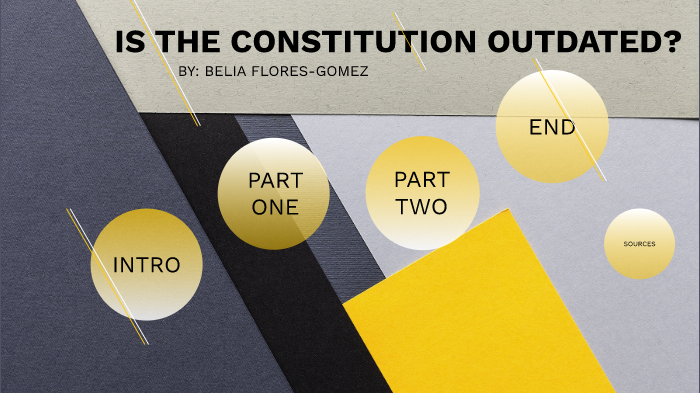 THE OUTDATED CONSTITUTION by belia g on Prezi