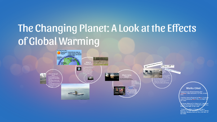 The Changing Planet: A Look at the Effects of Global Warming by Jessica ...