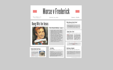 Morse v. Frederick by Kaitlyn Roberts on Prezi