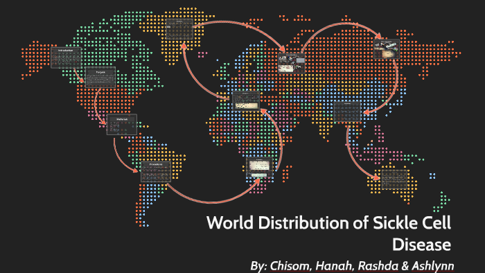 World Distribution of Sickle Cell Disease by Jade Skylr on Prezi