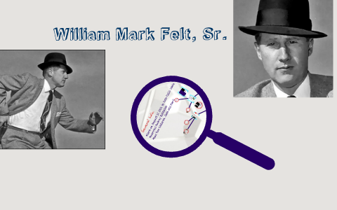 Watergate Character- Mark Felt aka DEEP THROAT by Isabel Munoz on Prezi