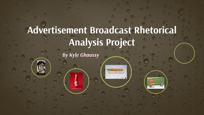 Advertisement Broadcast Rhetorical Analysis Project by Kyle Ghaussy on ...
