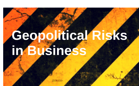 Geopolitical Risks by Daniel Pickel on Prezi