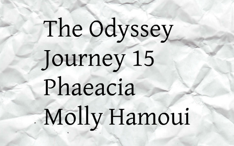 The Odyssey Journey 15 Phaeacia by molly hamoui on Prezi