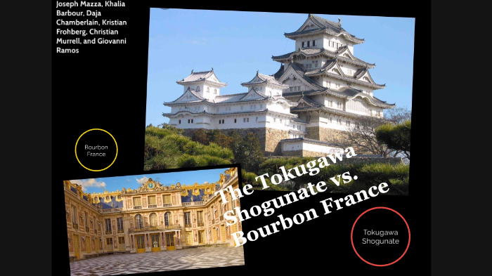Tokugawa Shogunate vs Bourbon France by Joseph Mazza on Prezi