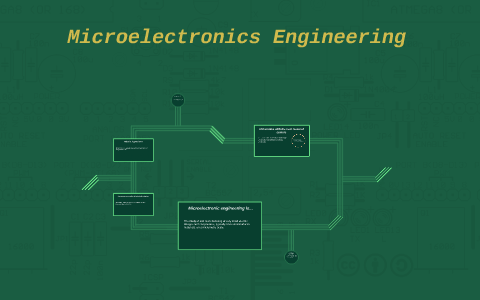 Microelectronics Engineering by Nick Ramirez on Prezi