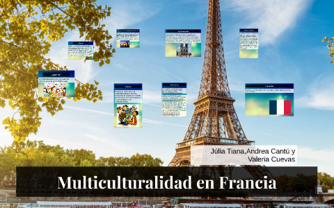 Multiculturalidad en Francia by Júlia Tiana Piqué on Prezi