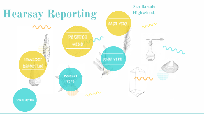 Hearsay Reporting by Fernando Daniel Abrego Arreaga on Prezi