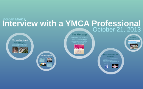 Interview with YMCA Professional by Morgan Mrak on Prezi