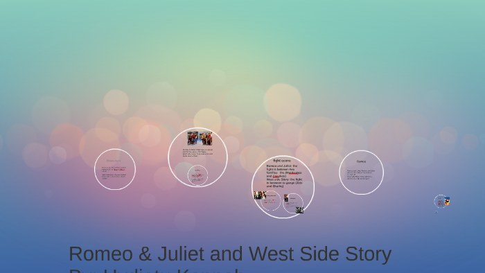 Romeo & Juliet and West Side Story by Hydiatu Konneh on Prezi