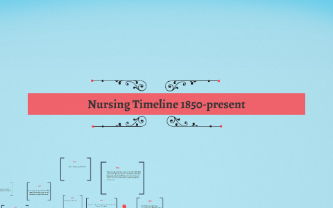 Nursing Timeline by C Francis on Prezi
