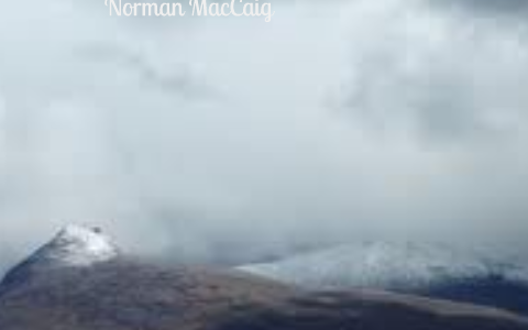Below the Green Corrie - Norman MacCaig by Elly Farrar on Prezi