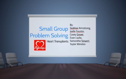 Small Group Problem Solving by Samantha Siewert on Prezi