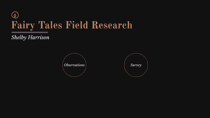 Fairy Tale Field Research by Jessica Harrison on Prezi
