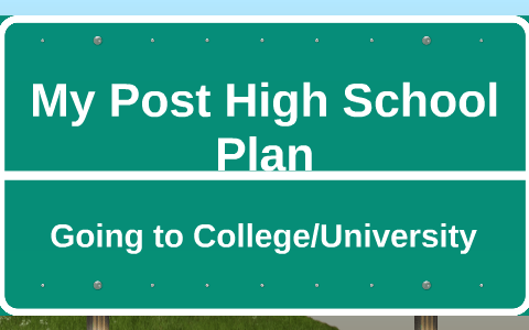 My Post High School Plan by Jeffrey Lang on Prezi