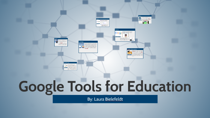 Google Tools for Education by Laura Bielefeldt on Prezi
