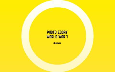 Photo Essay - History, grade 10 by Liam Ewing on Prezi