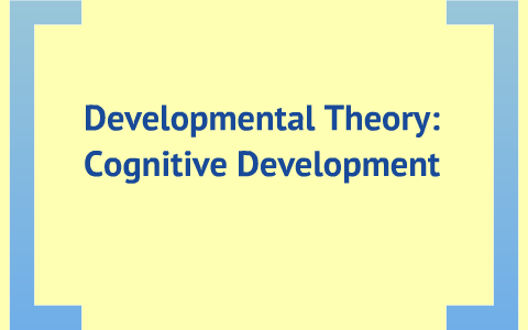 Developmental Learning Theory: by Jose Morales on Prezi