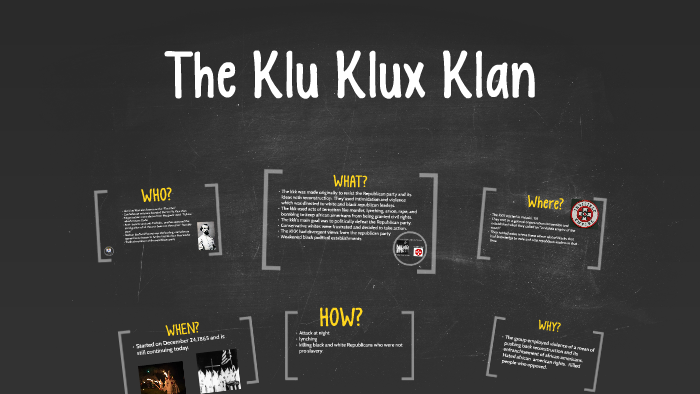 The Klu Klux Klan by Lily Sykes on Prezi