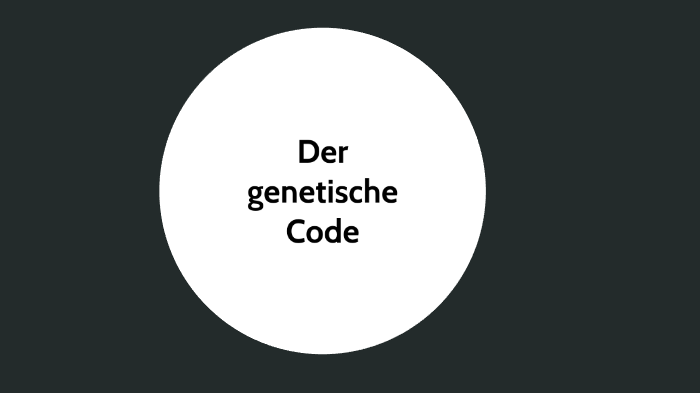 Der genetische Code by Cansu Blue on Prezi