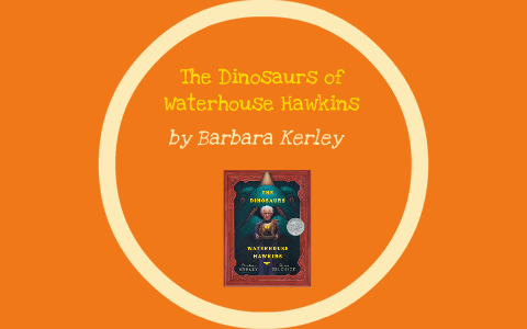 The Dinosaurs of Waterhouse Hawkins by Evan Rooney on Prezi
