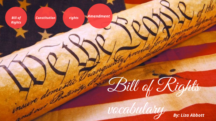 Bill of Rights vocabulary by Liza Abbott on Prezi