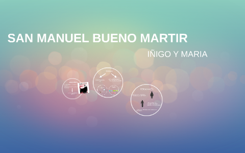 SAN MANUEL BUENO MARTIR by Maria Beloki Palacios on Prezi
