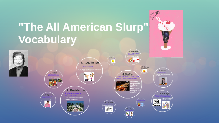 "The All American Slurp" Vocabulary by April Hill on Prezi