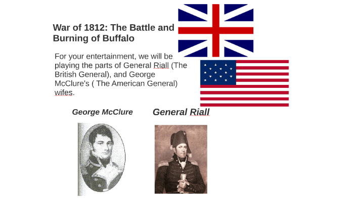War of 1812: The Battle and Burning of Buffalo by Brie-Anne Browne on Prezi