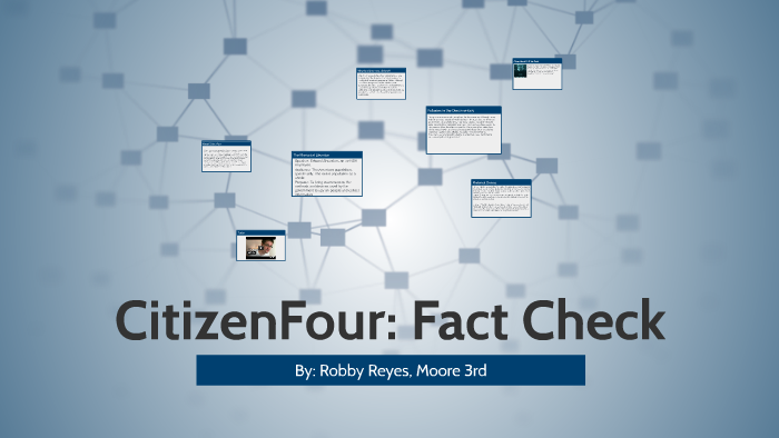 CitizenFour: Fact Check by Robby Reyes on Prezi