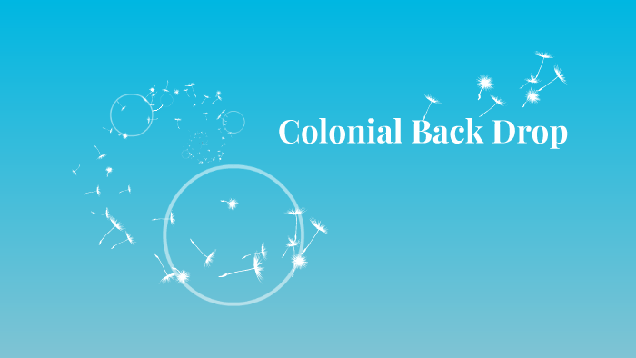 Colonial BackDrop by Rebecca McGonigle on Prezi