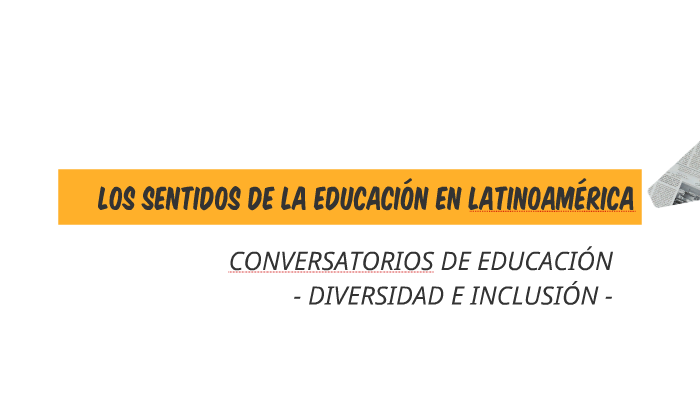 LOS SENTIDOS DE LA EDUCACIÓN EN LATINOAMÉRICA by Agustina Ceballos on Prezi