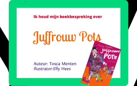 Juffrouw Pots by Nick van der Velde on Prezi
