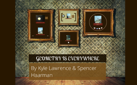 GEOMETRY IS EVERYWHERE by on Prezi