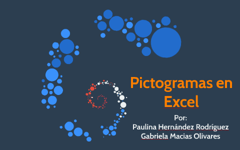 Pictogramas en Excel by Paulina Hernández on Prezi