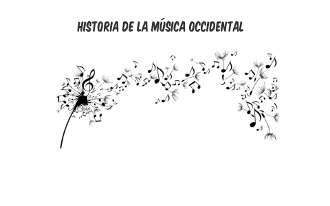 Historia de la música occidental by Claudia Gonzalez on Prezi