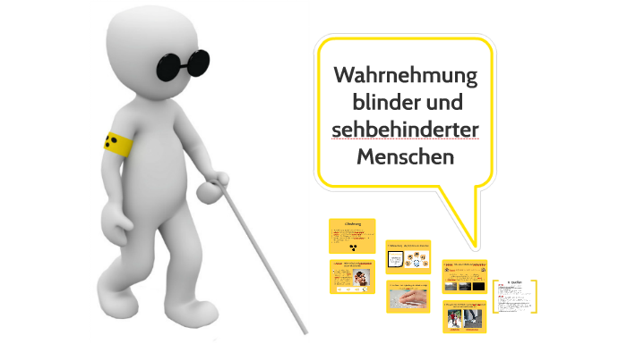 Wahrnehmung blinder und sehbehinderter Menschen by Julia Krüger on Prezi