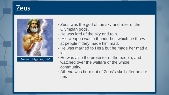Zeus was the god of the sky and ruler of the Olympian gods by Jayden ...